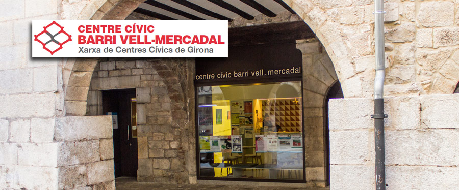 Centre Cívic Barri Vell-Mercadal - Ajuntament de Girona